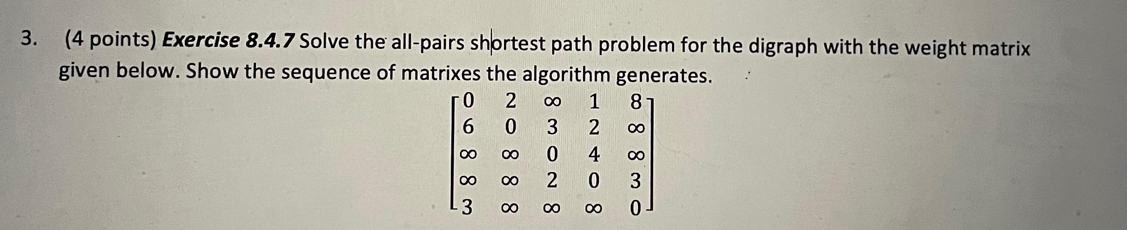 Solved (4 ﻿points) ﻿Exercise 8.4.7 ﻿Solve the all-pairs | Chegg.com