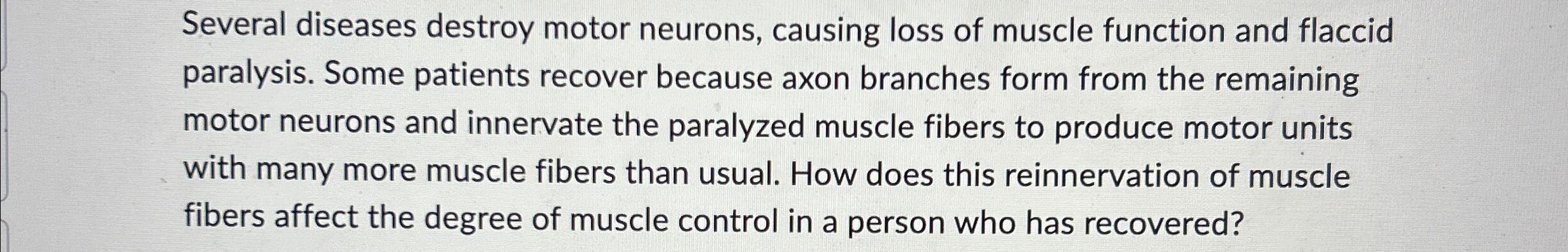 Solved Several diseases destroy motor neurons, causing loss | Chegg.com