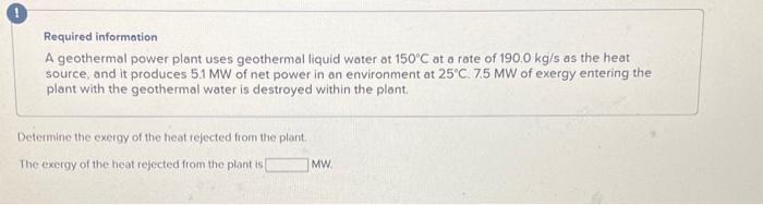 Solved Required information A geothermal power plant uses | Chegg.com