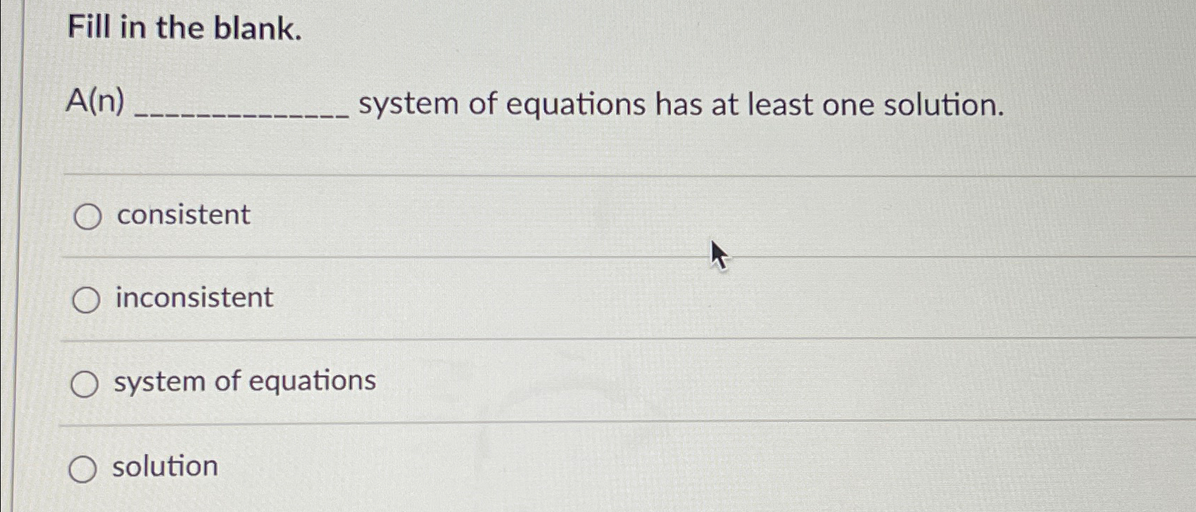 Solved Fill in the blank.A(n) ﻿system of equations has at | Chegg.com