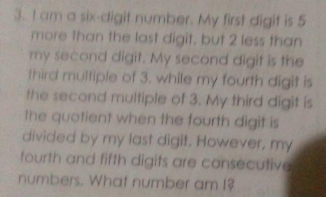 Solved 3. I am a six-digit number. My first digit is 5 more | Chegg.com