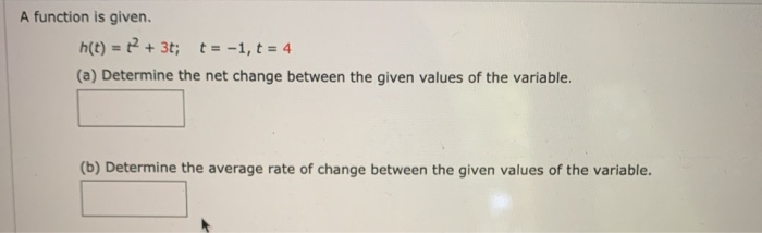 Solved A function is given. h(t) = 2 + 3t; t = -1, t = 4 (a) | Chegg.com