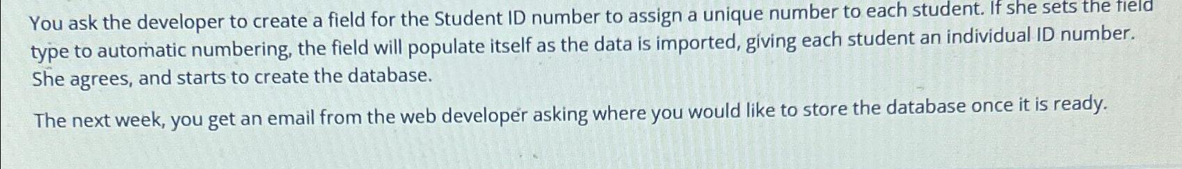 Solved You ask the developer to create a field for the | Chegg.com