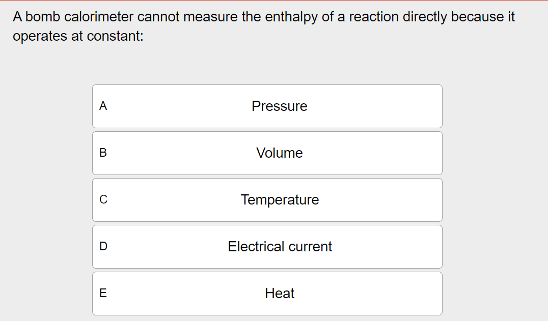 Solved A bomb calorimeter cannot measure the enthalpy of a | Chegg.com