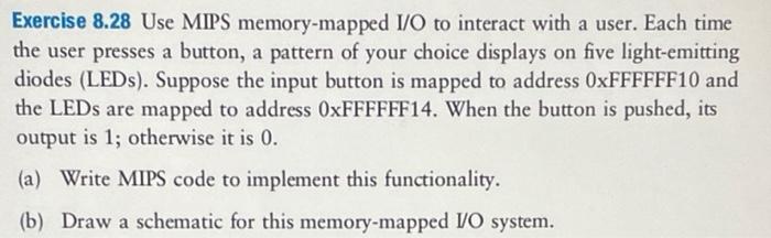 Solved Exercise 8.28 Use MIPS memory-mapped I/O to interact | Chegg.com