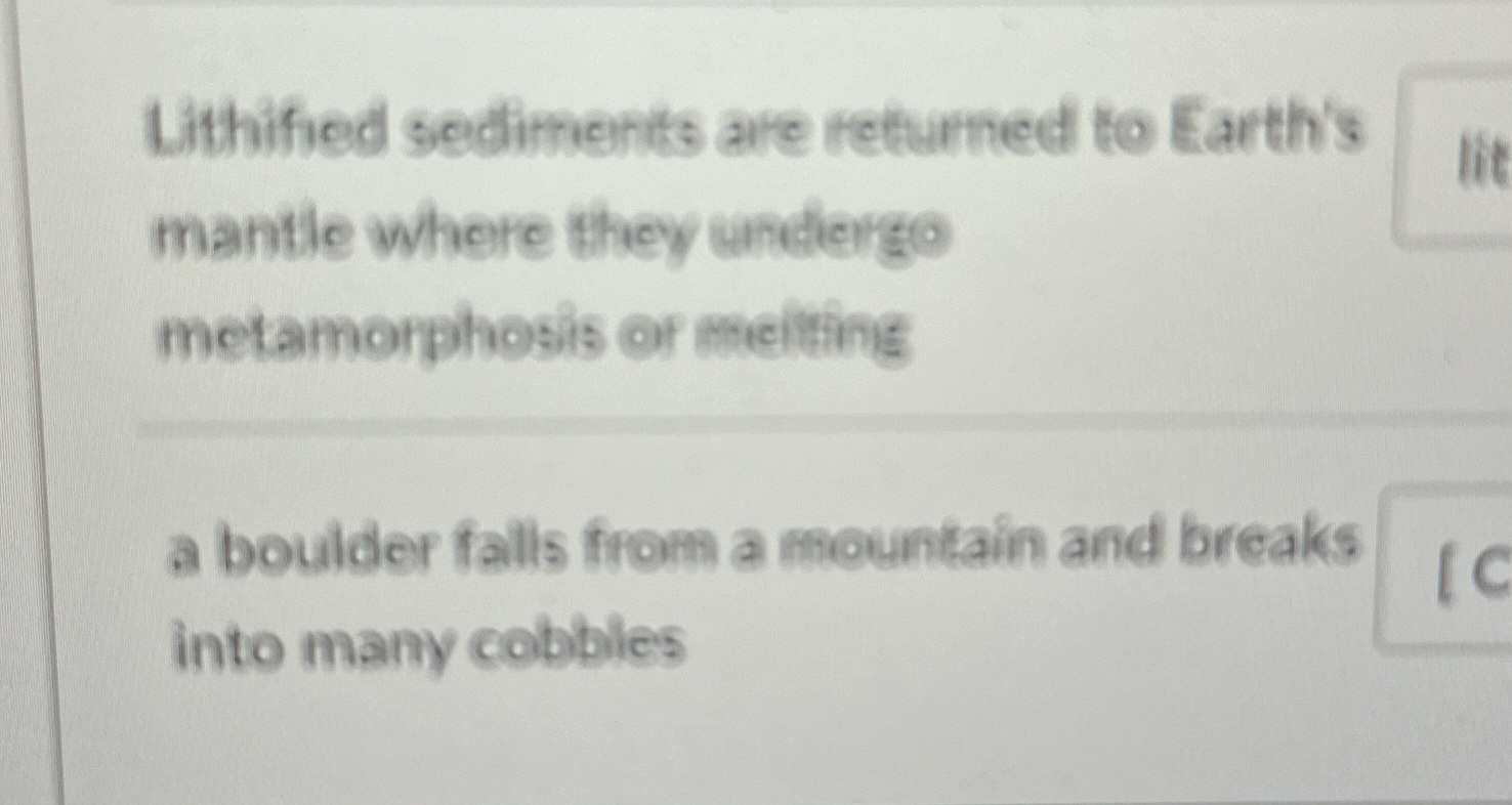 Solved Lithified sediments are returned to Earth's mantle | Chegg.com