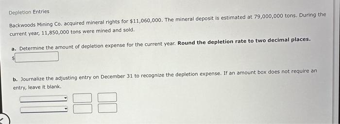 Solved Depletion Entries Backwoods Mining Co. acquired | Chegg.com