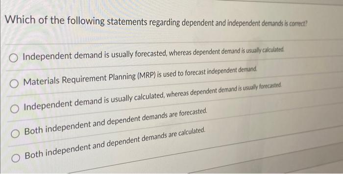 Solved Which of the following statements regarding dependent | Chegg.com
