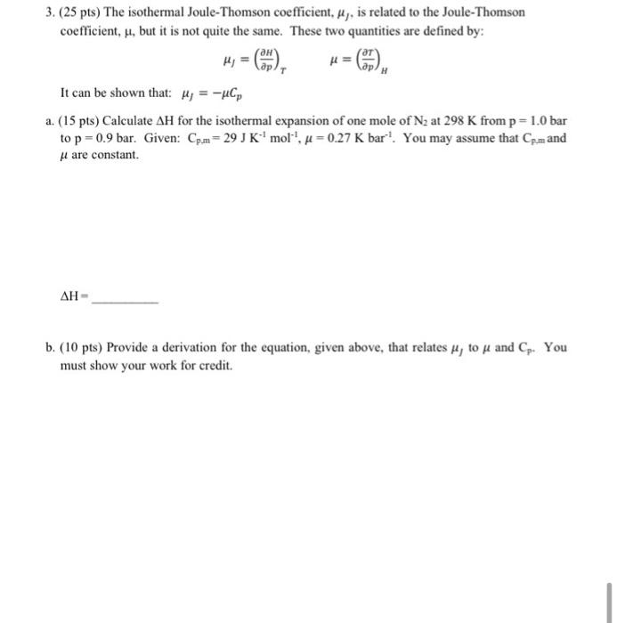 Solved 3. ( 25pts ) The isothermal Joule-Thomson | Chegg.com