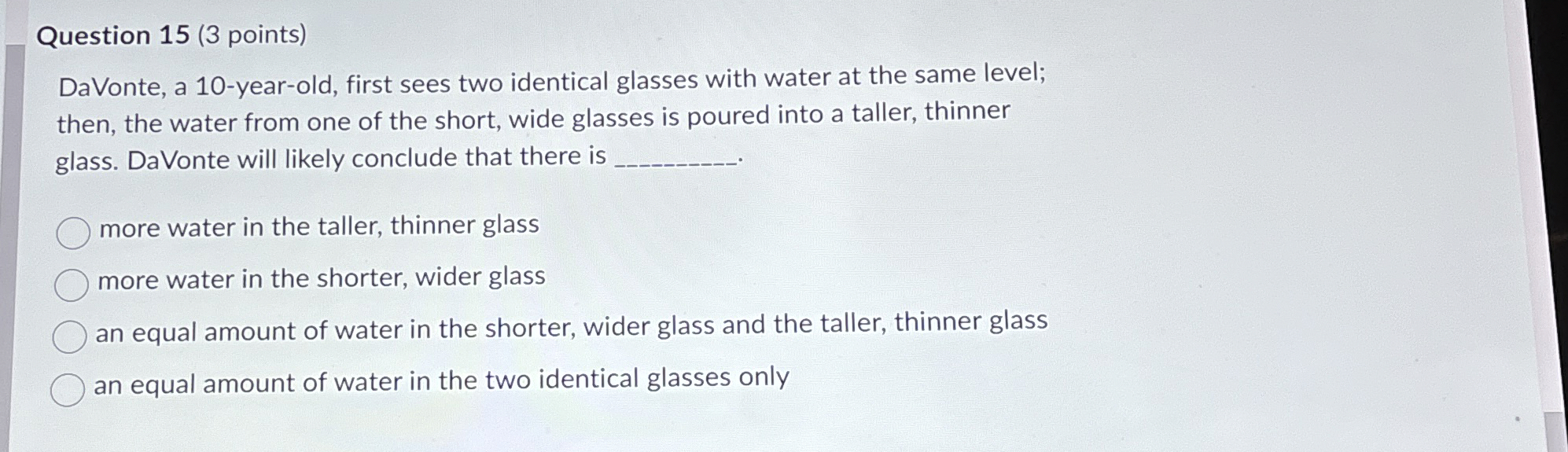 Solved Question 15 (3 ﻿points)DaVonte, a 10-year-old, first | Chegg.com