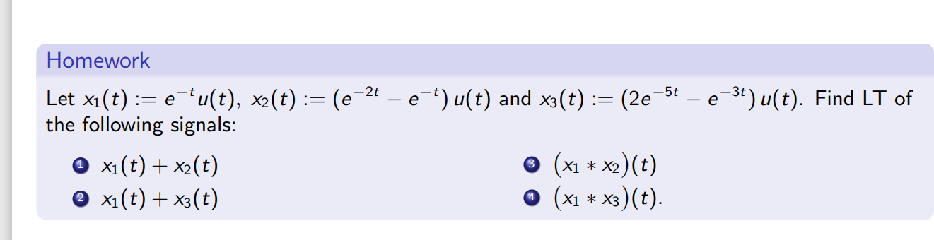 Solved HomeworkLet x1(t):=e-tu(t),x2(t):=(e-2t-e-t)u(t) ﻿and | Chegg.com