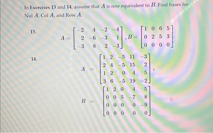 Solved In Exercises 13 and 14, assume that A is row | Chegg.com