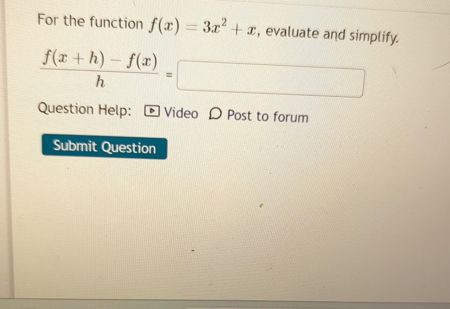 Solved For the function f(x)=3x2+x, evaluate and simplify. | Chegg.com