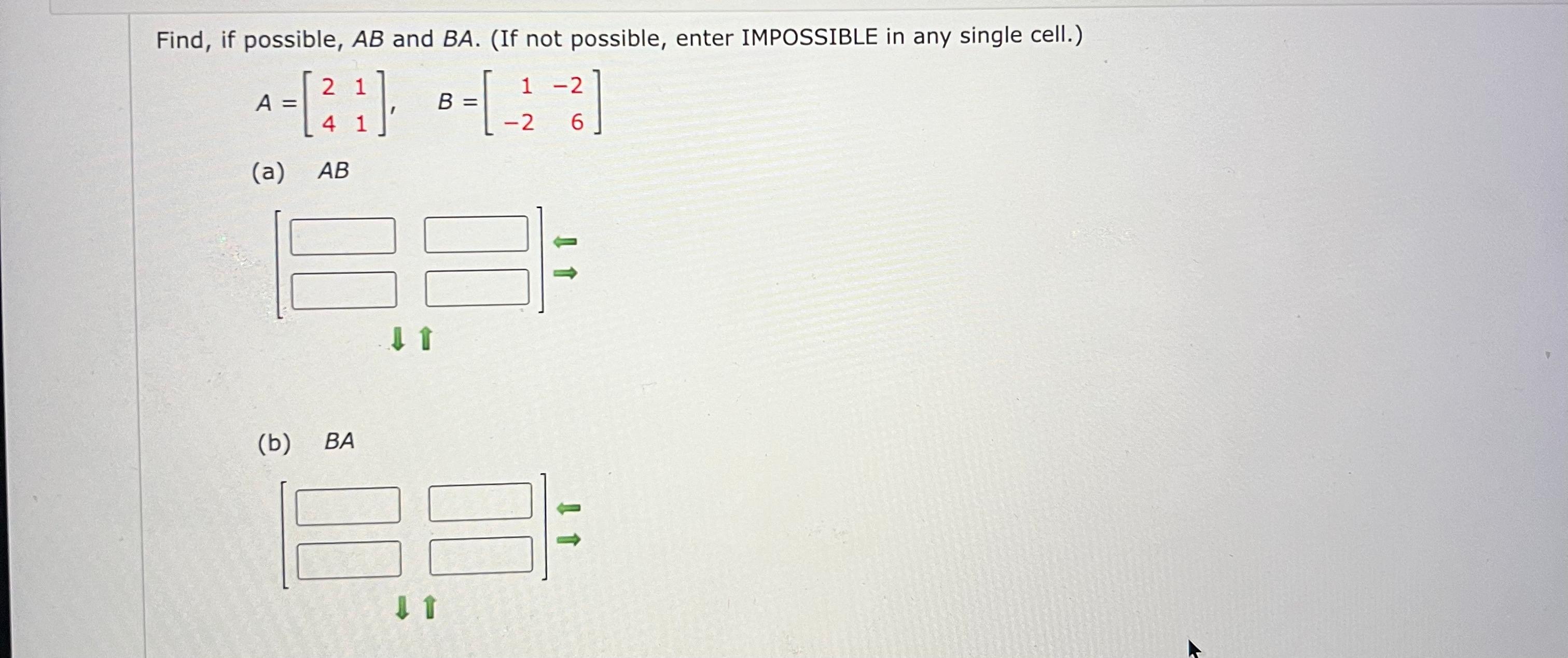 Solved Find, if possible, AB ﻿and BA. (If not possible, | Chegg.com