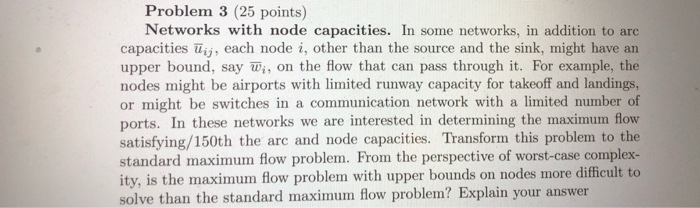 Networks with node capacities. In some networks, in | Chegg.com