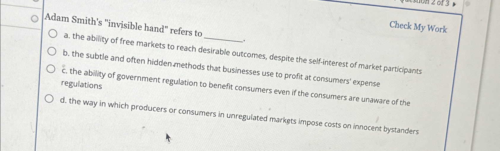 Solved Adam Smith's "invisible hand" refers toCheck My | Chegg.com