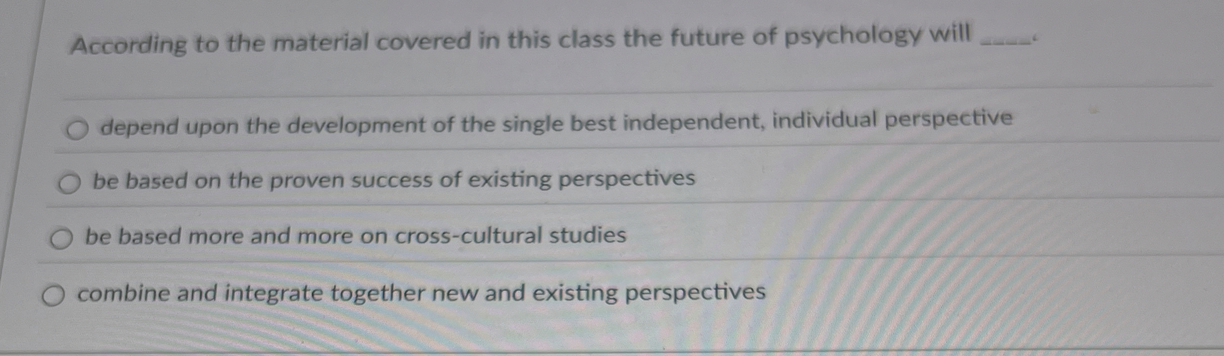 Solved According to the material covered in this class the | Chegg.com