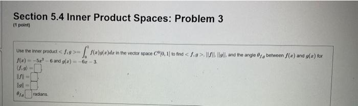 Solved Section 5.4 Inner Product Spaces: Problem 2 (1 point) | Chegg.com