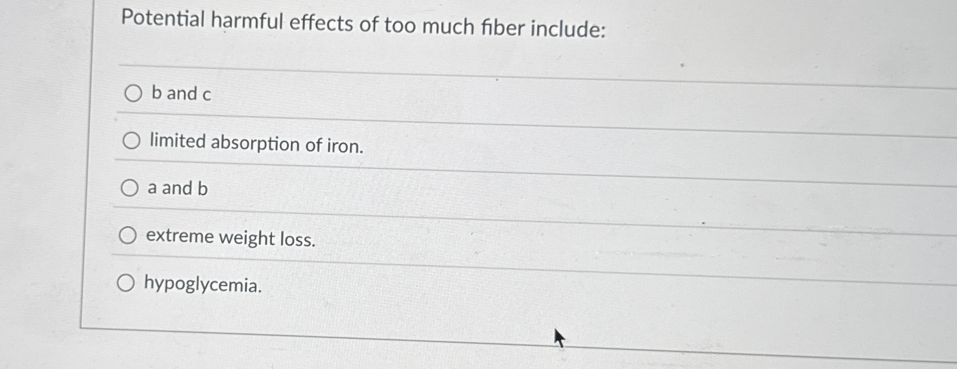 Solved Potential harmful effects of too much fiber include:b | Chegg.com