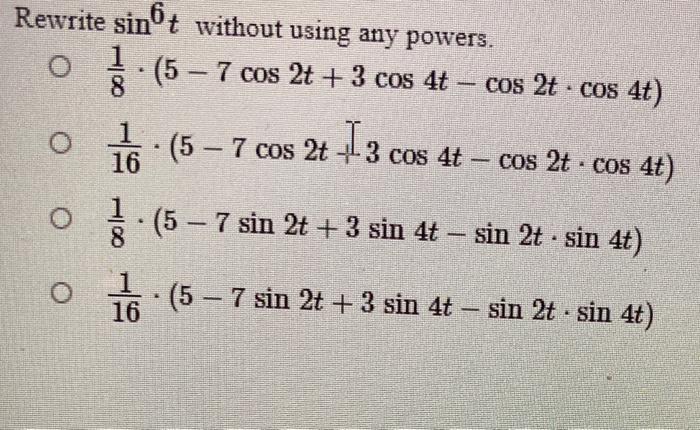 Solved Rewrite sint without using any powers. (5 – 7 cos 2t | Chegg.com