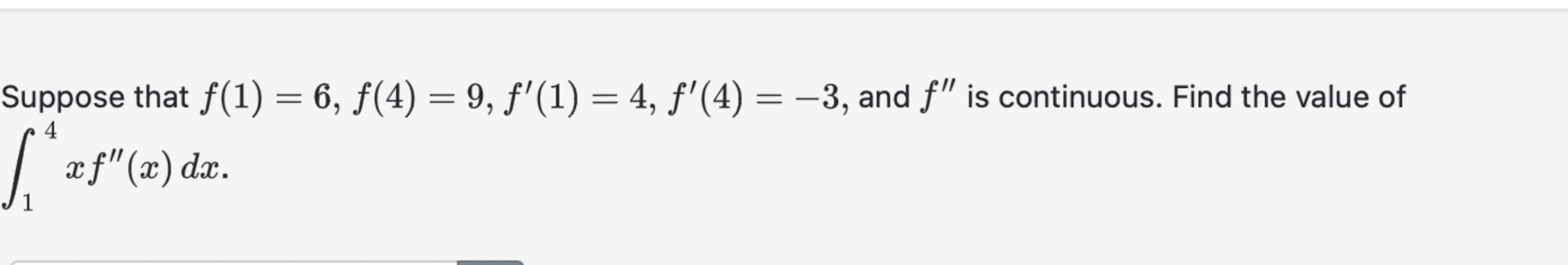Solved Suppose that f(1)=6,f(4)=9,f'(1)=4,f'(4)=-3, ﻿and f'' | Chegg.com