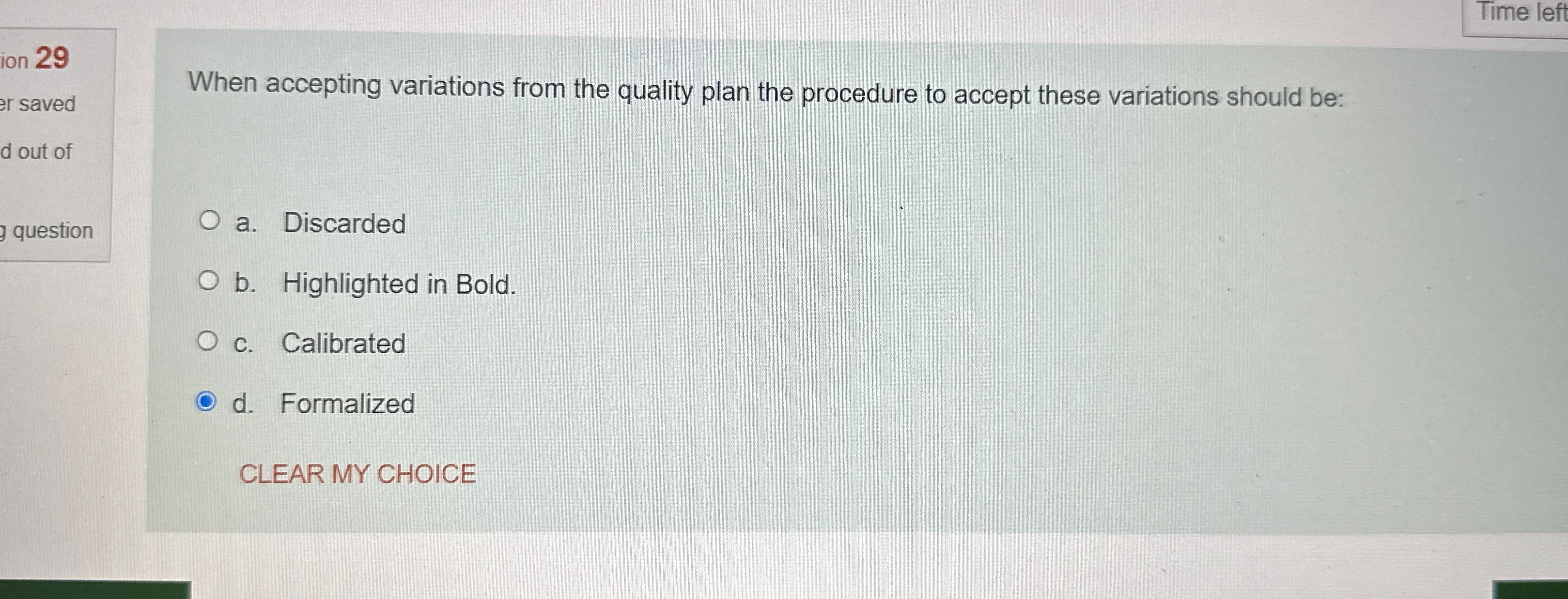 Solved When accepting variations from the quality plan the | Chegg.com