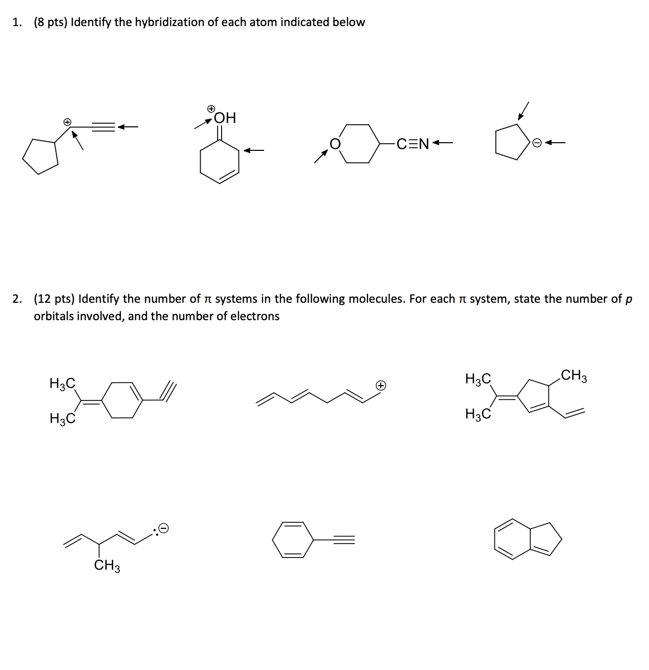 Solved 1. (8 ﻿pts) ﻿Identify the hybridization of each atom | Chegg.com