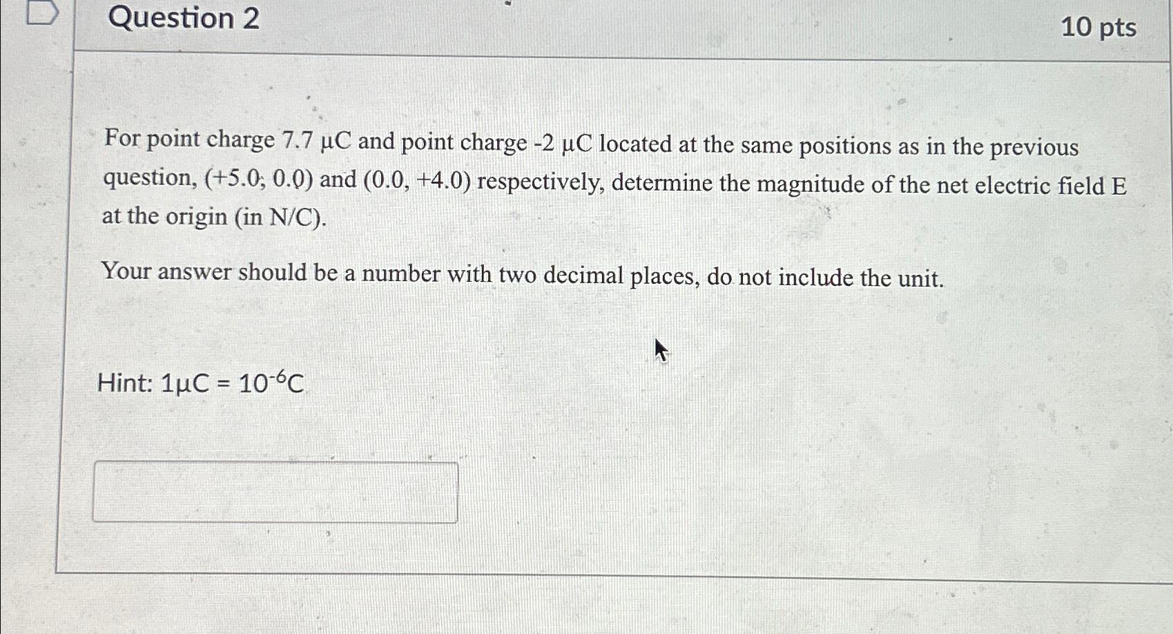 Solved Question 210 ﻿ptsFor point charge 7.7μC ﻿and point | Chegg.com
