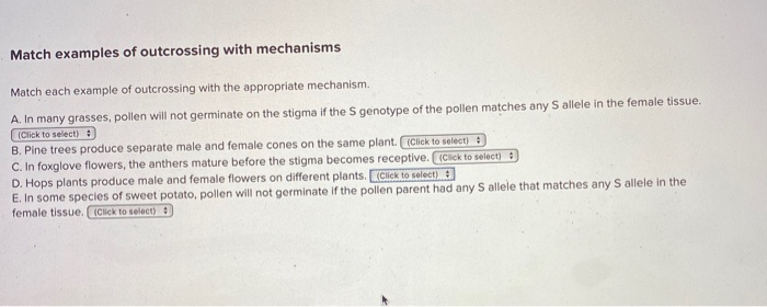 Solved Match examples of outcrossing with mechanisms Match | Chegg.com