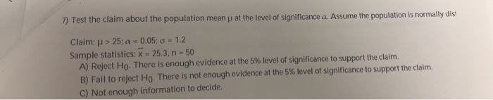 Solved 7) Test the claim about the population mean p at the | Chegg.com