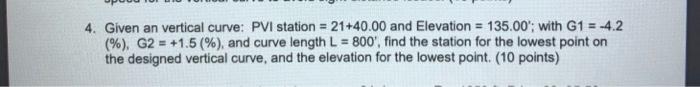 Solved 4. Given an vertical curve: PVI station = 21+40.00 | Chegg.com