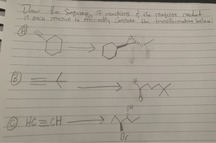 Solved Draw the sequence of reactions & the reagents reeded | Chegg.com
