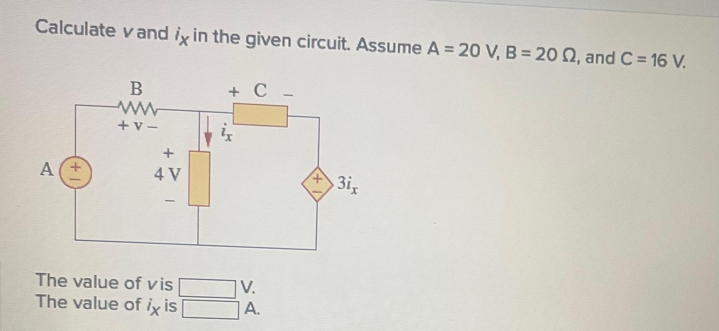 Solved Calculate v ﻿and ix ﻿in the given circuit. Assume | Chegg.com