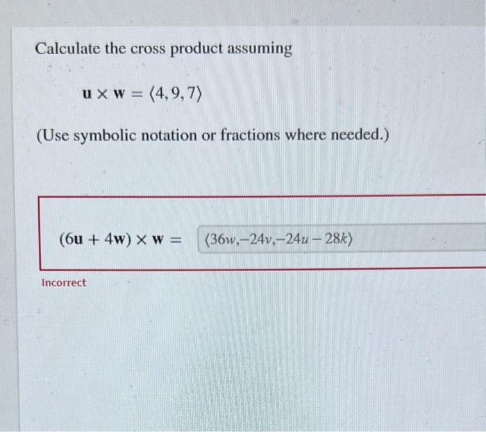Solved Calculate the cross product assuming u×w= 4,9,7 (Use | Chegg.com
