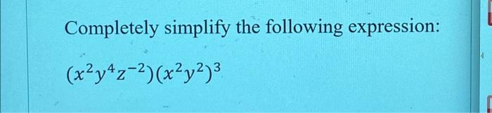 Solved Completely simplify the following expression: | Chegg.com