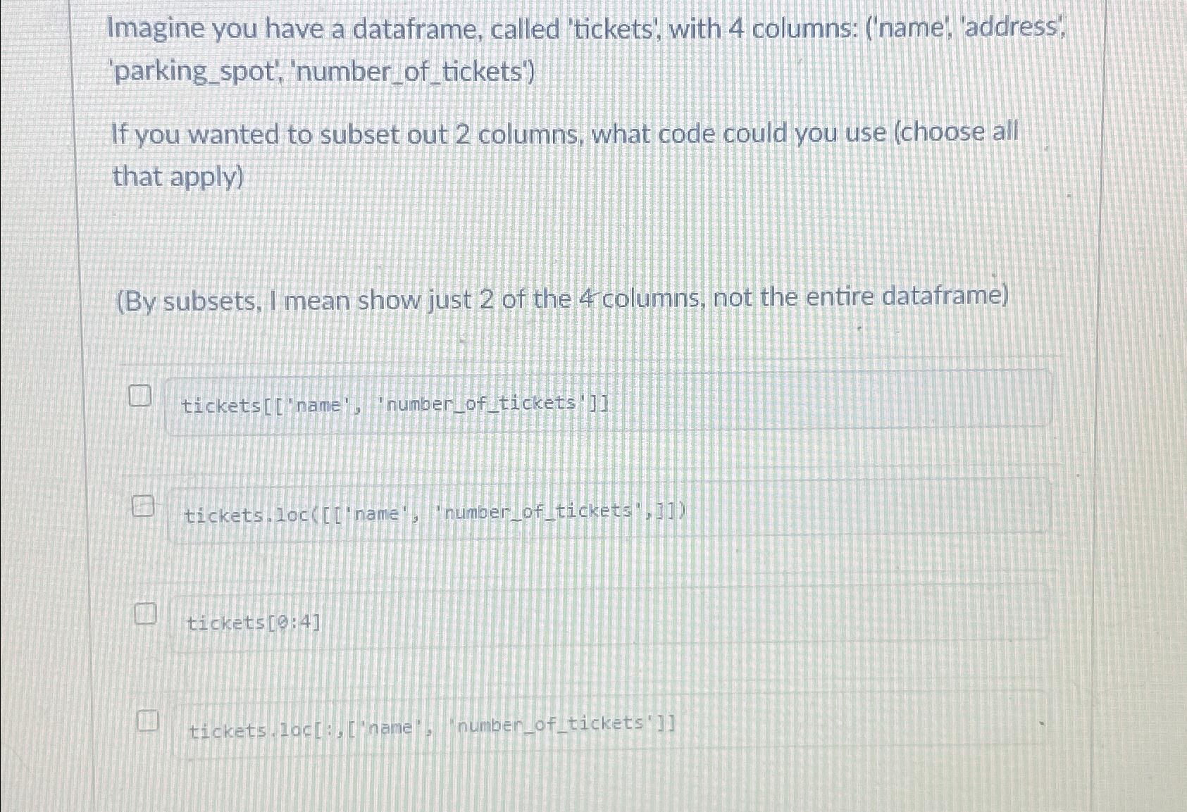 Solved Imagine you have a dataframe, called 'tickets', with | Chegg.com