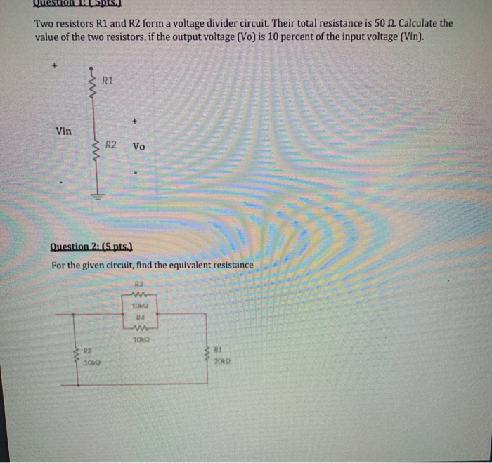 Solved Two resistors R1 and R2 form a voltage divider | Chegg.com