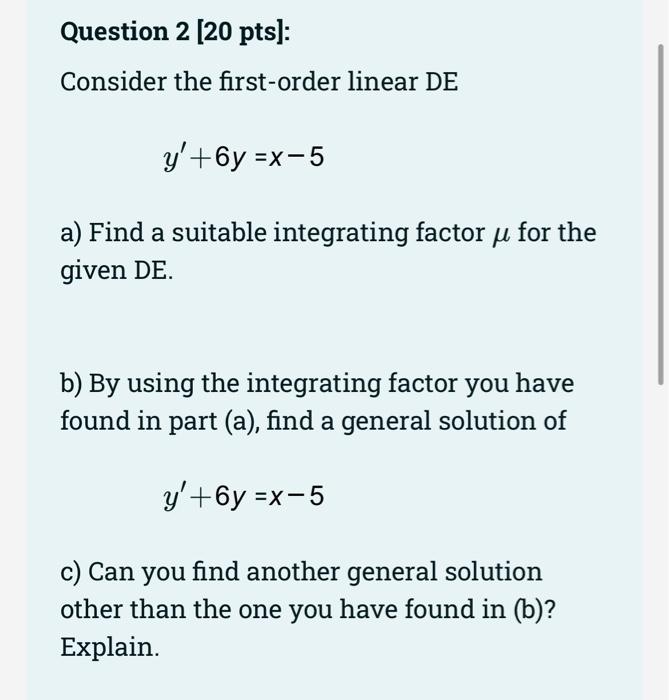 Solved Question 2 [20 pts]: Consider the first-order linear | Chegg.com