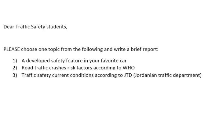 Solved Dear Traffic Safety students, PLEASE choose one topic | Chegg.com