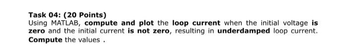 Solved Task 04: (20 Points) Using MATLAB, compute and plot | Chegg.com