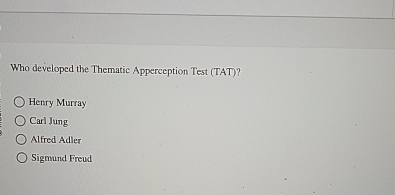 Solved Who developed the Thematic Apperception Test | Chegg.com