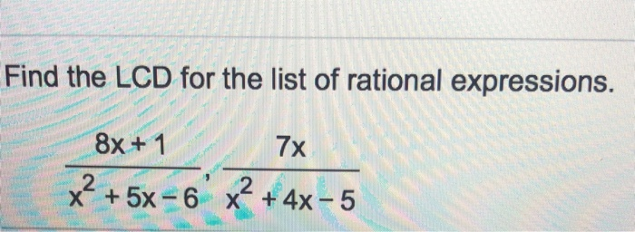 Solved Find the LCD for the list of rational expressions. 8x | Chegg.com