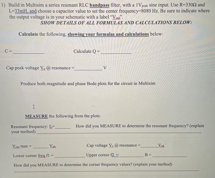 Solved 1) Build in Multisim a series resonant RLC bandpass | Chegg.com