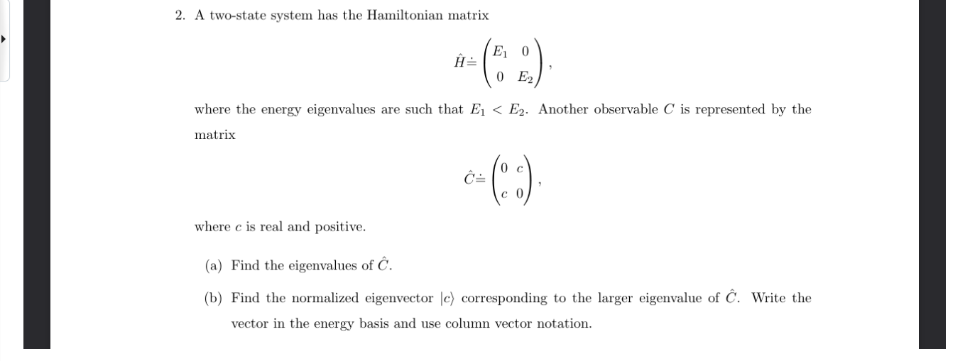 Solved A two-state system has the Hamiltonian | Chegg.com
