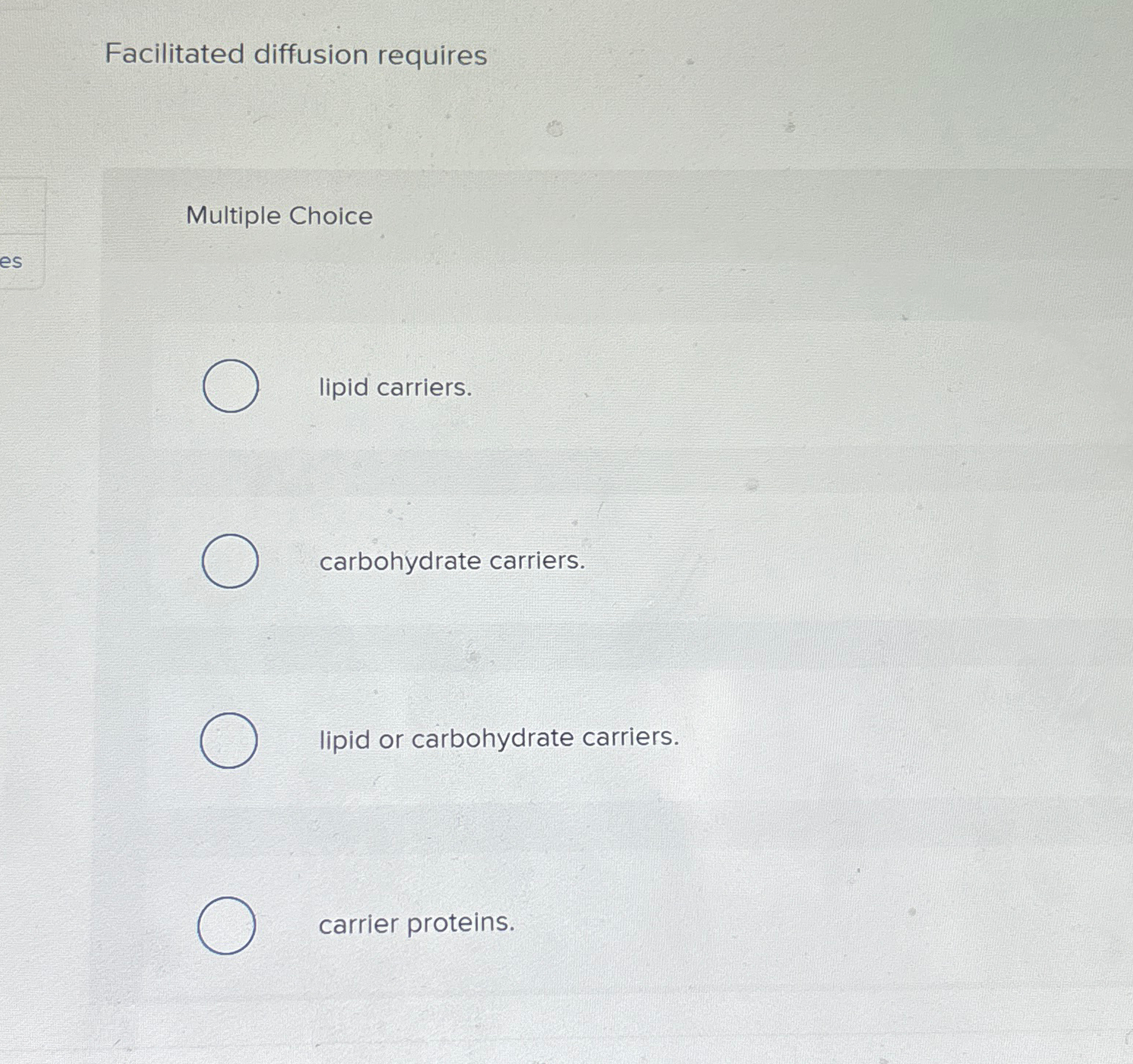 Solved Facilitated diffusion requiresMultiple Choicelipid | Chegg.com