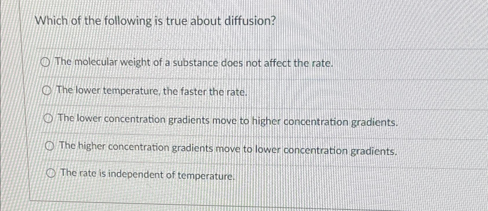 Solved Which of the following is true about diffusion?The | Chegg.com
