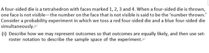 Solved A four-sided die is a tetrahedron with faces marked | Chegg.com