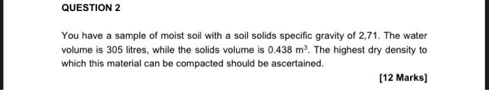 Solved You have a sample of moist soil with a soil solids | Chegg.com