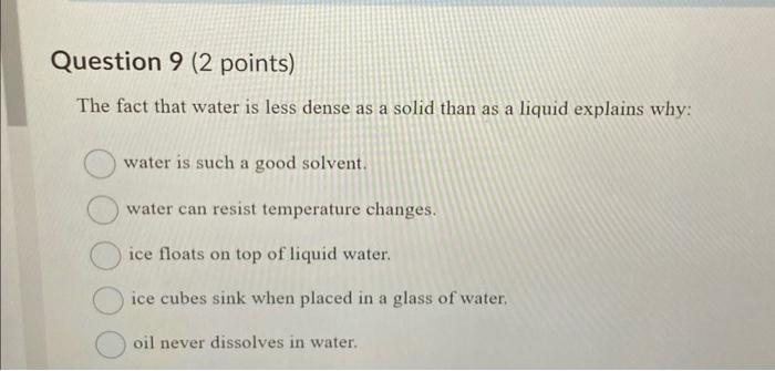Solved The fact that water is less dense as a solid than as | Chegg.com