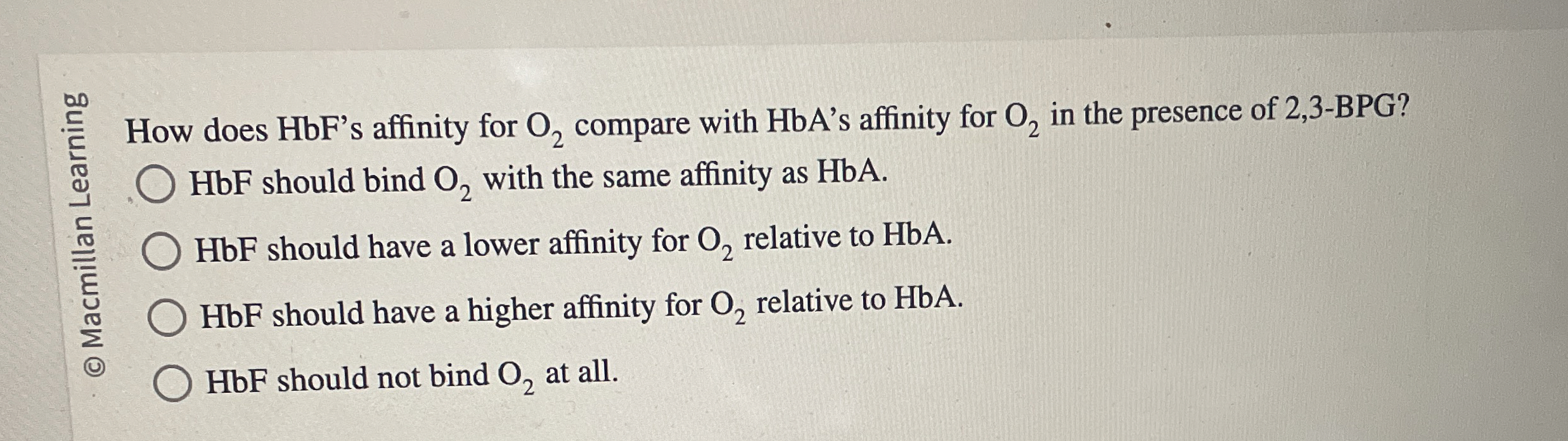 Solved How does HbF's affinity for O2 ﻿compare with HbA 's | Chegg.com
